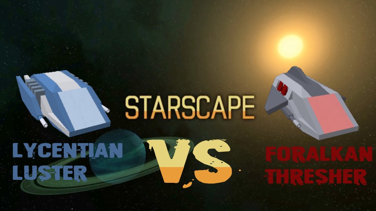 Starscape: Lycentian Luster Vs Foralkan Thresher - YouTube