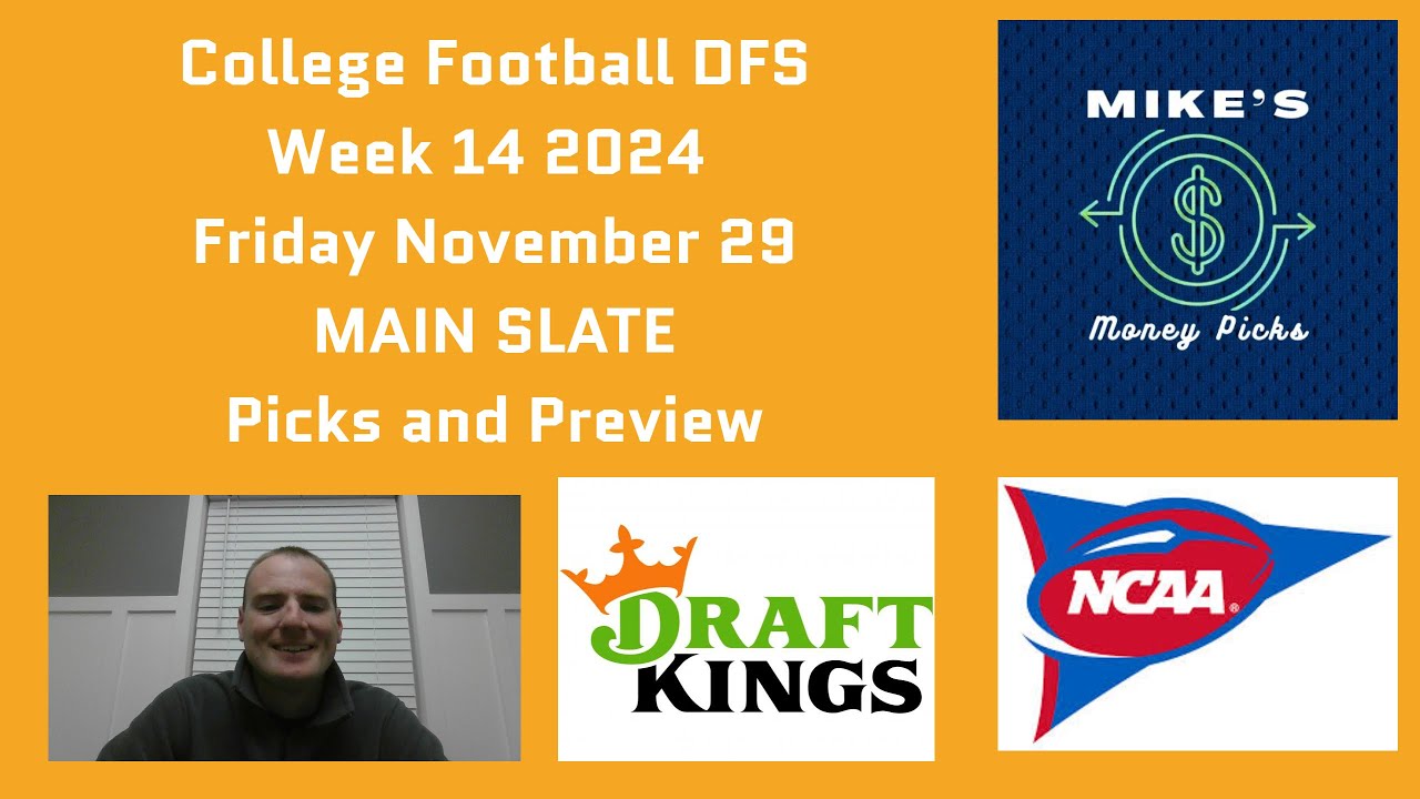 College Football DFS Week 14 Friday MAIN Slate Picks and Preview ...