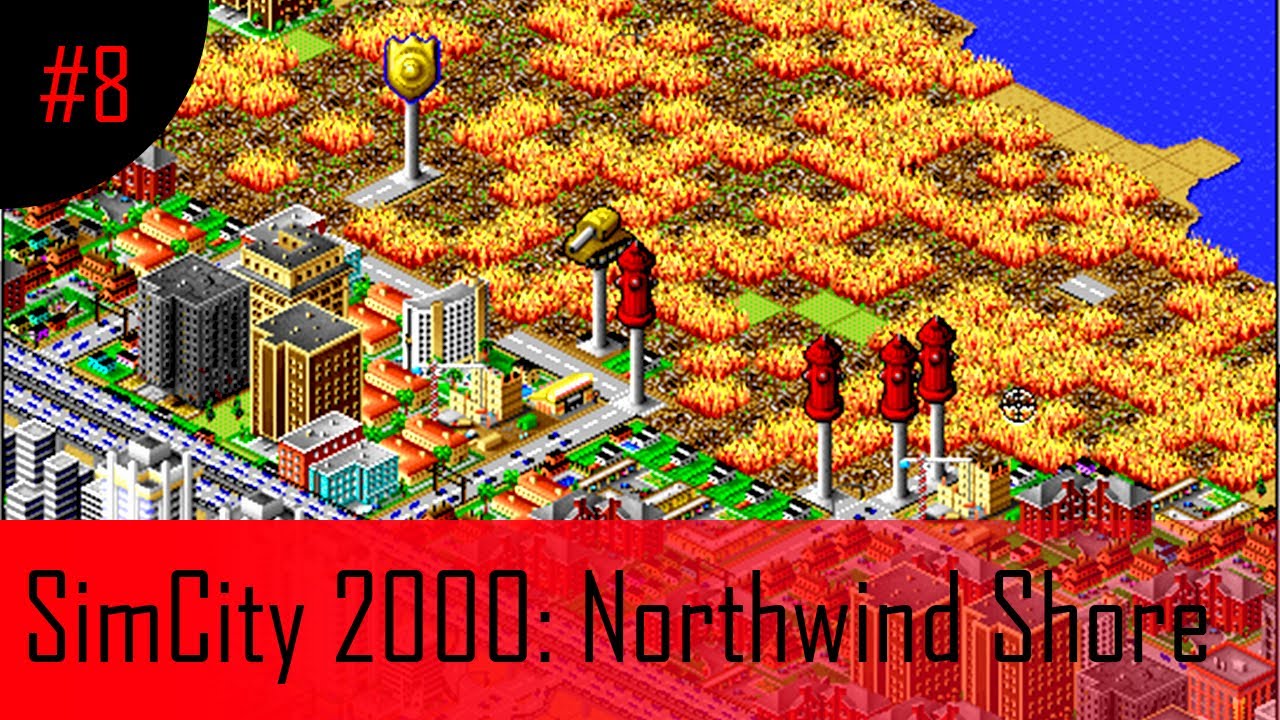 Huge Fire! SimCity 2000: Northwind Shore Episode 8 - YouTube