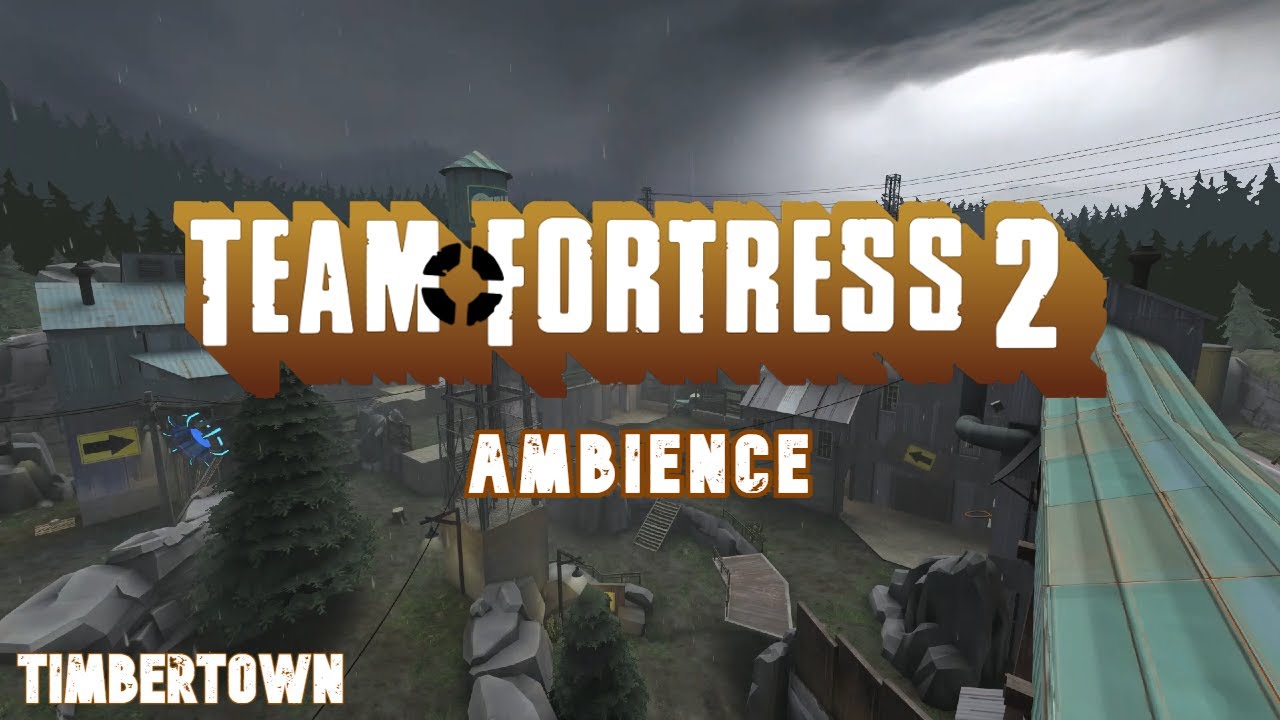 Timbertown - Team Fortress 2 ambience - YouTube