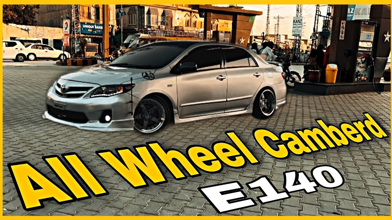 All wheels Camber 😱 || Fully Modified Corolla E140 ♥️ || Modified Cars ...