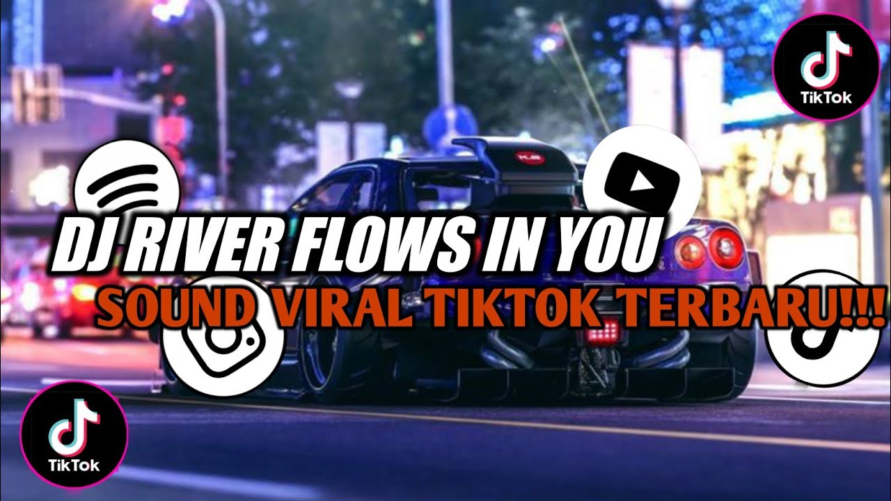 DJ RIVER FLOWS IN YOU BREAKBEAT FULL BASS || SOUND VIRAL TIKTOK TERBARU ...