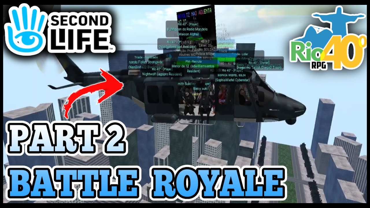 #PART2 🦅 1º BATTLE ROYALE na Rio 40 Graus SECOND LIFE - YouTube