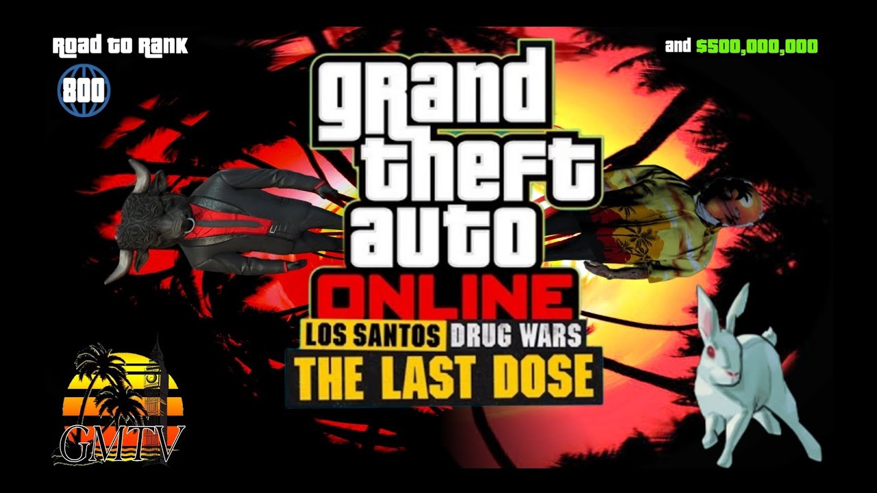 GTA Online - Last Dose Missions And Show Casing New Content - Road To ...