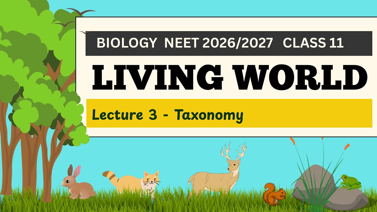 The living world | Biology class 11 | NEET | Taxonomy | Lecture 3| # ...