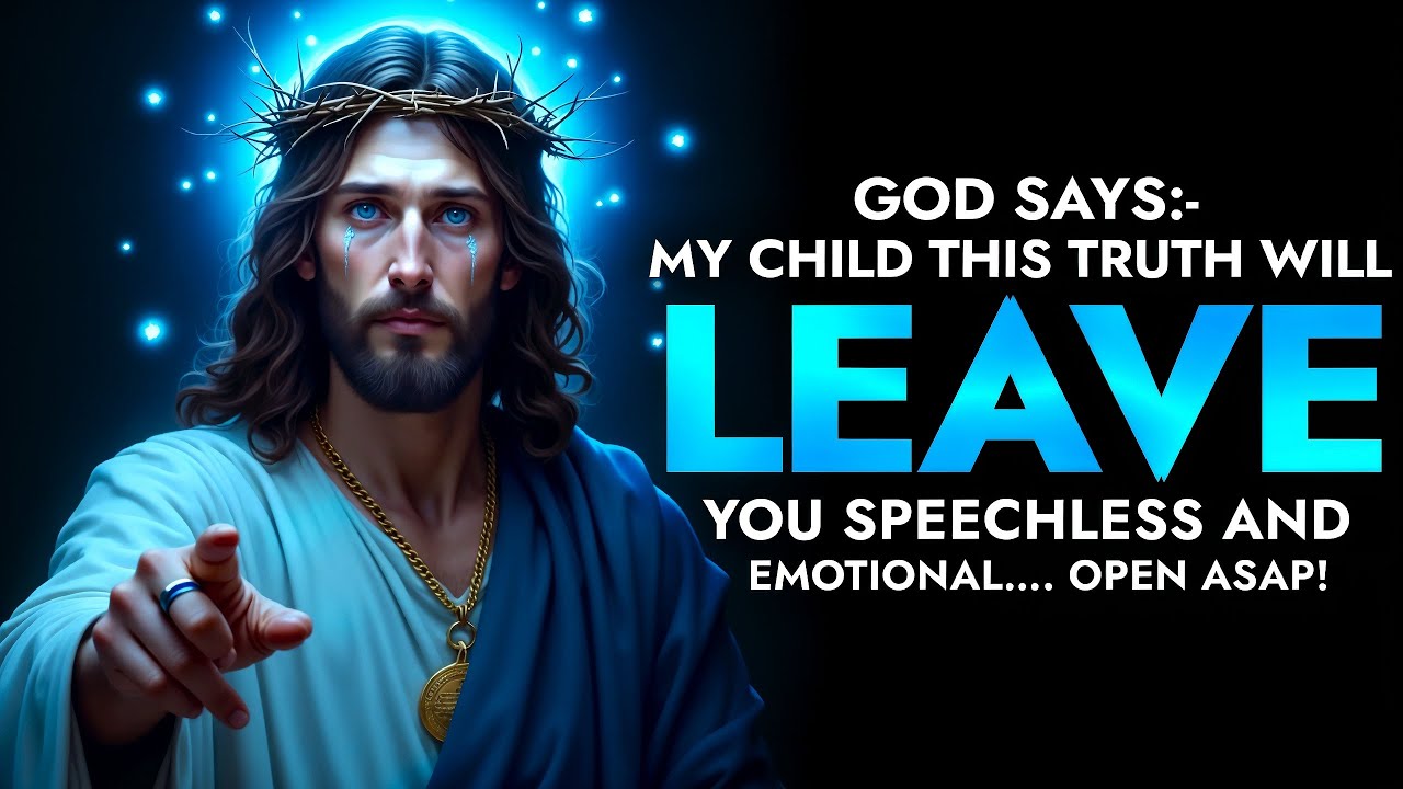 🔴God Says: MY CHILD THIS TRUTH WILL LEAVE YOU.... | God message Today ...