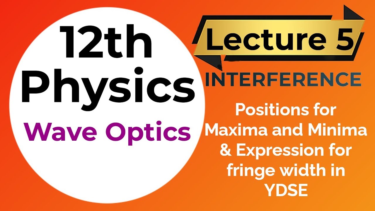 Wave Optics L-5# EXPRESSION FOR FRINGE WIDTH IN YDSE - YouTube