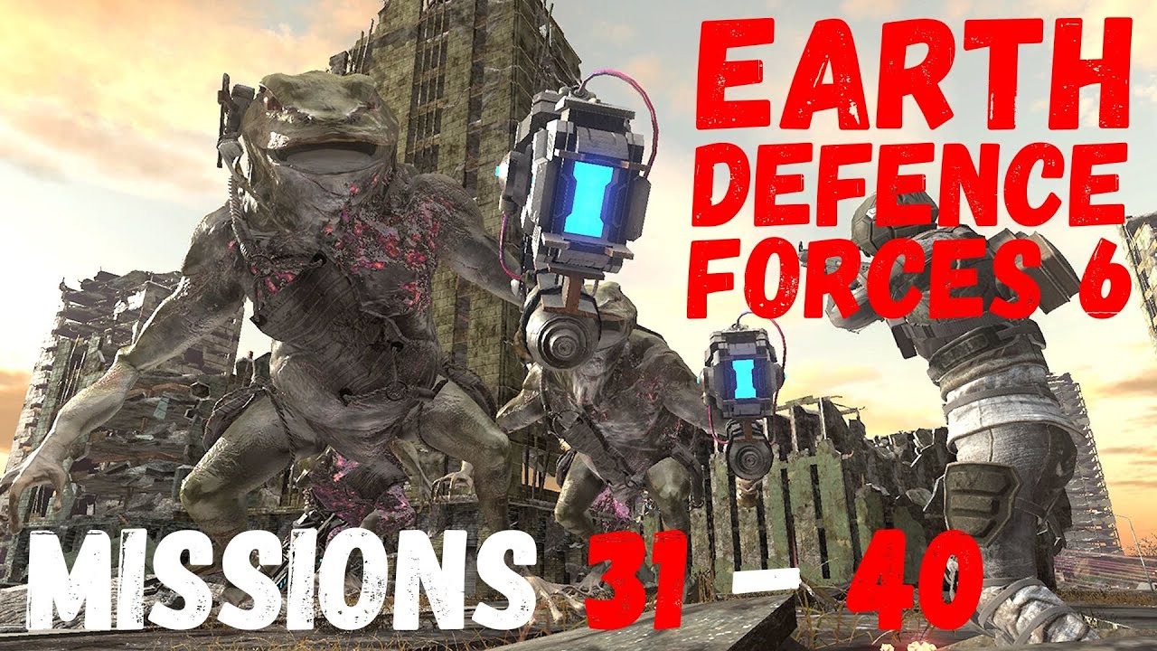 Earth Defence Force 6 Missions 31-40 - Butchering ALIENS makes us ...
