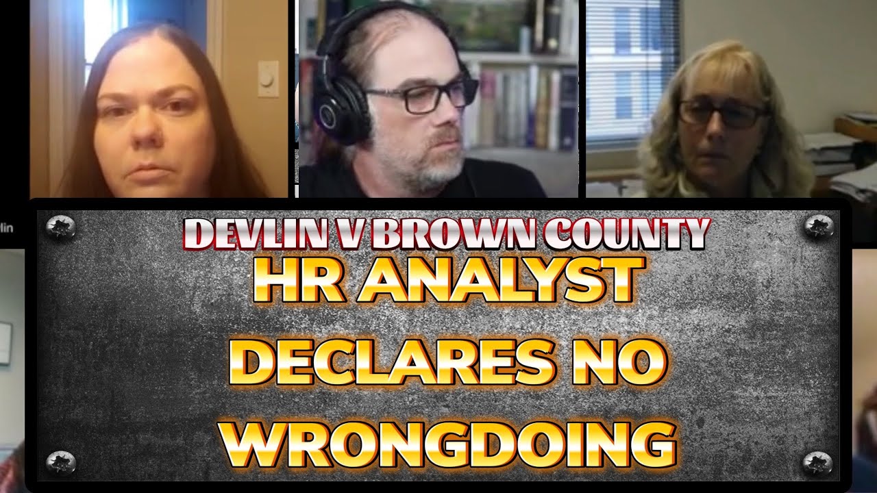 HR Analyst declares No Wrongdoing Devlin v Brown County 6 - YouTube