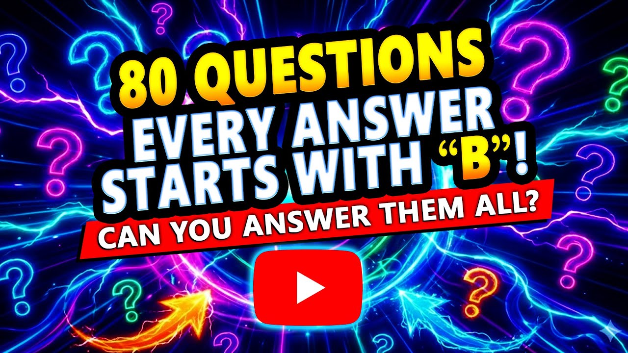 Every Answer In This Quiz Starts With B! Can You Get 80/80? - YouTube
