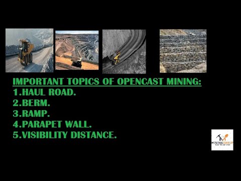 OPENCAST IMP TOPICS :HAULROAD,BERM,RAMP,PARAPET WALL,VISIBILITY ...