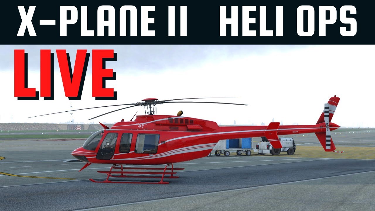 X-plane 11 | Bell 407 | London Heli OPS | LIVE STREAM - YouTube