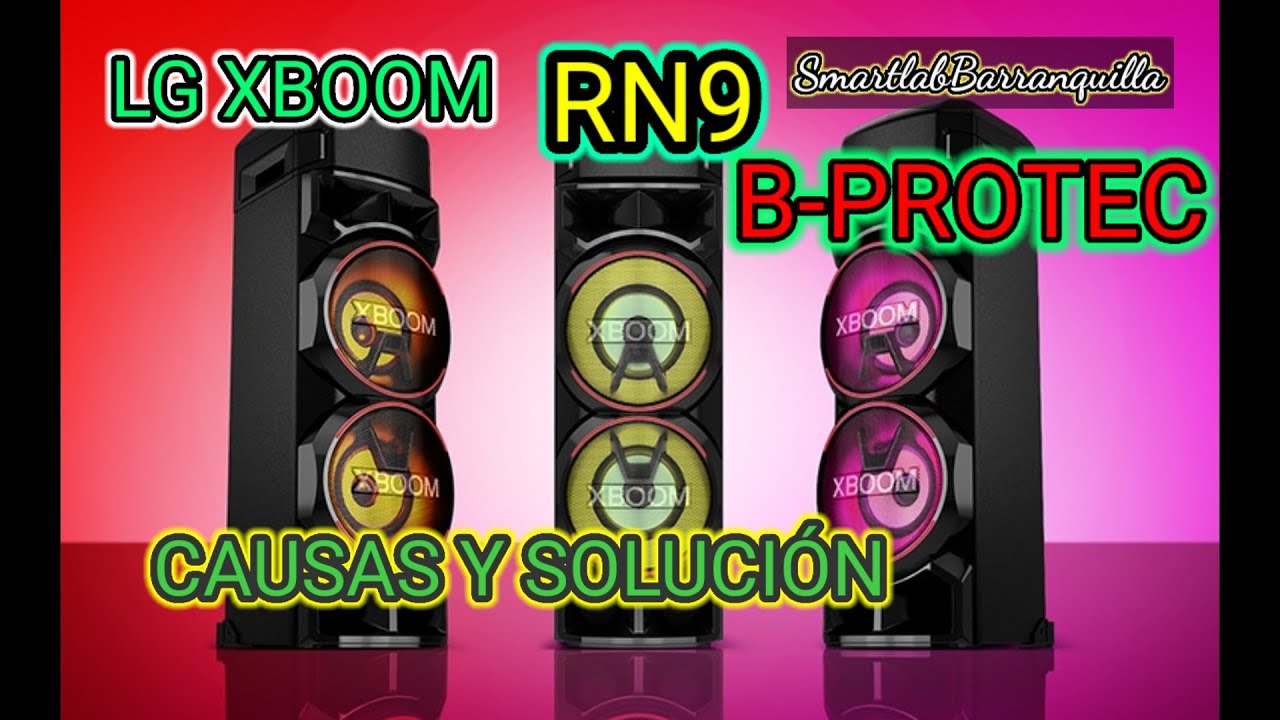 LG XBOOM RN9 NO SUENA… B-PROTEC - YouTube