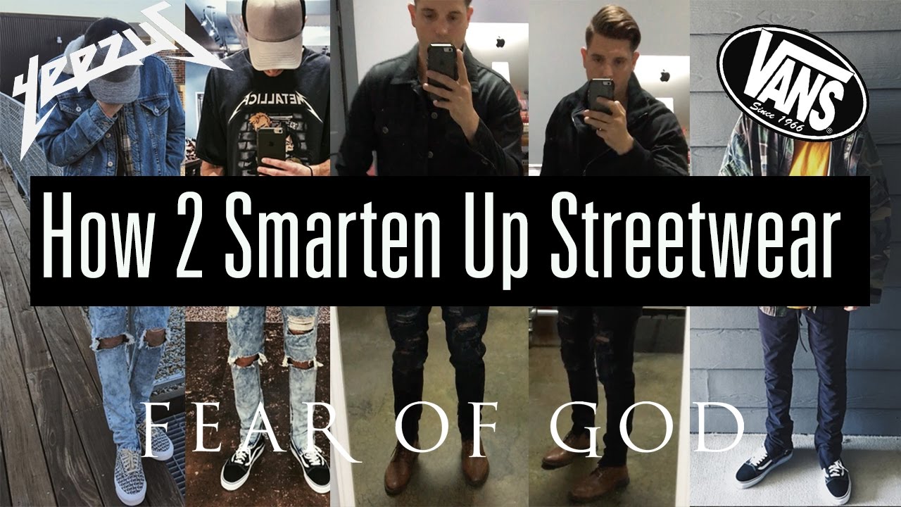 How To Smarten Up Streetwear - YouTube