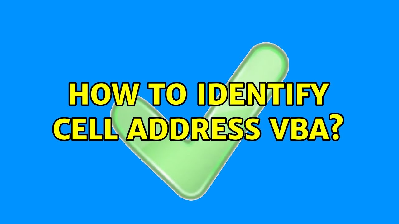 How To Identify Cell Address VBA YouTube how-to-identify-cell-address-vba-youtube
