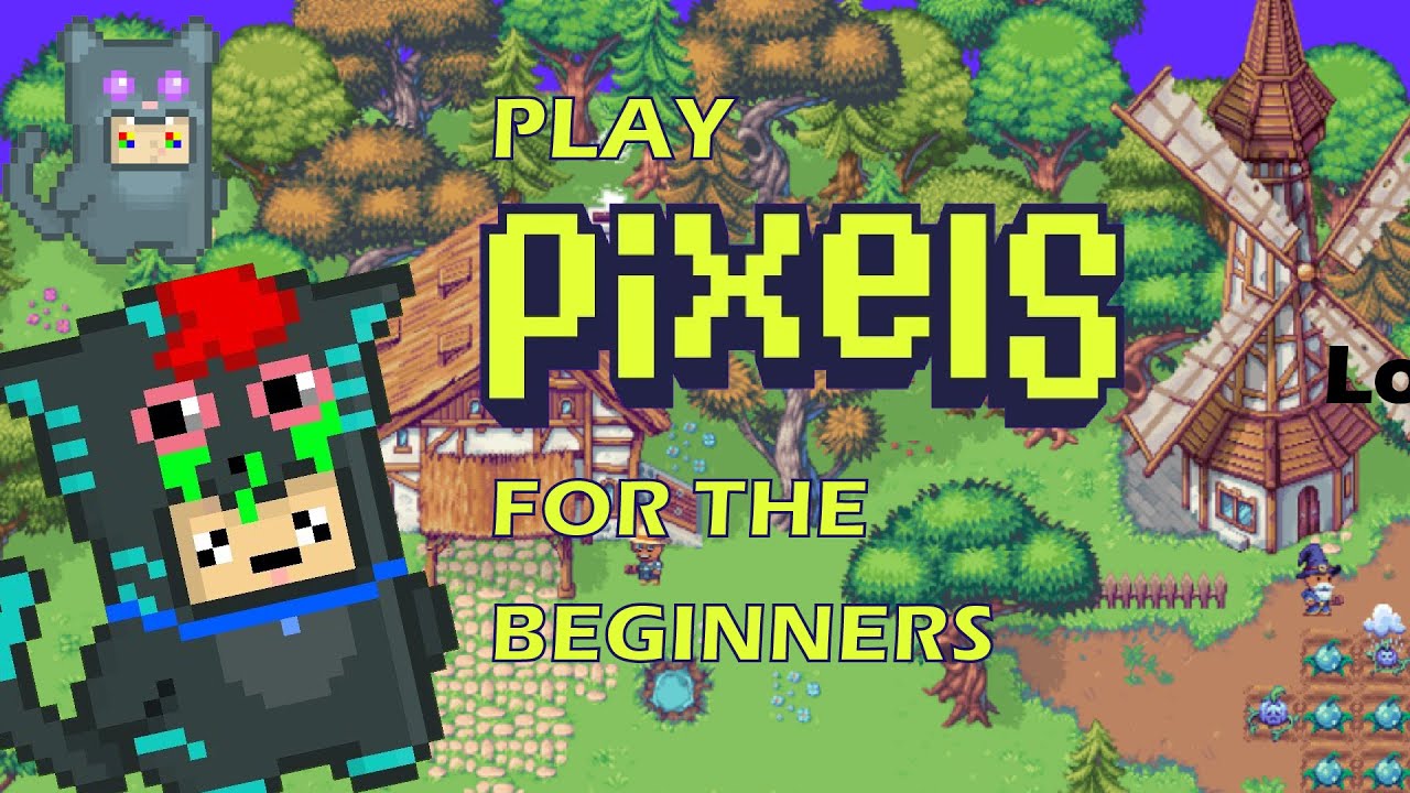 PIXELS GUIDE FOR BEGINNER PLAYER! P2E WEB3 GAME! - YouTube