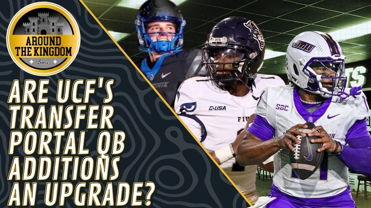 Around The Kingdom - Are UCF's Transfer Portal QB Additions an Upgrade ...