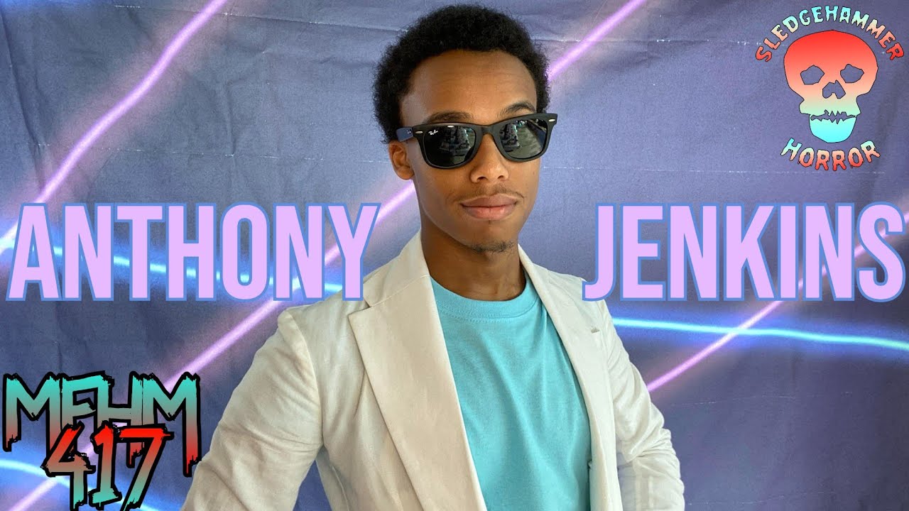 My First Horror Movie Ep. 417: Anthony Jenkins (Anthony The Creator ...