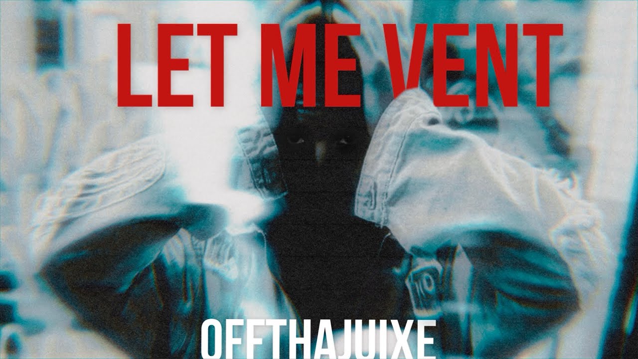 DMA Juice - Let Me Vent (Official Visualization) - YouTube