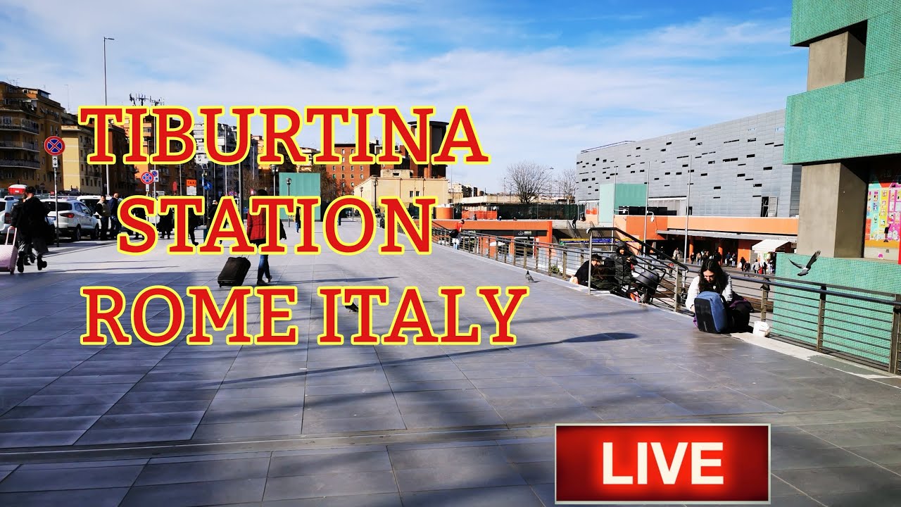 TIBURTINA STATION ROME ITALY - YouTube
