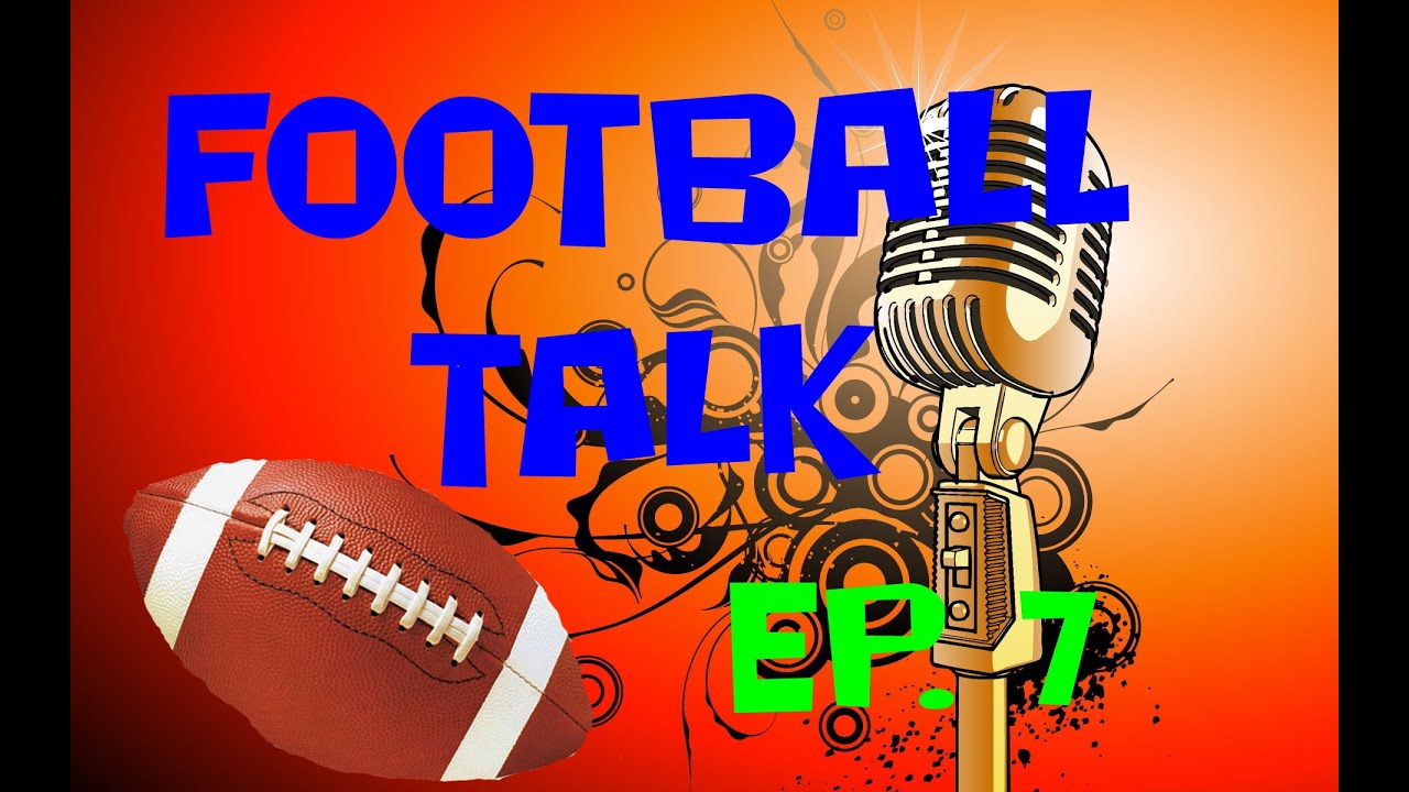 Football Talk Season 2 Ep. 7 w/ Marksman and Kyle (NFL and NCAA ...