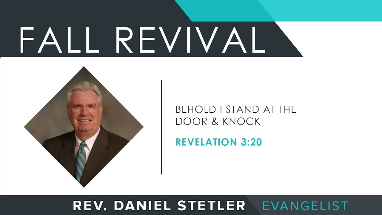9.20.16 PM | Behold I Stand At The Door & Knock - Rev. Daniel Stetler ...