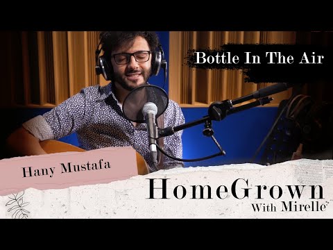 Homegrown - 'Bottle In The Air' By Hany Mustafa