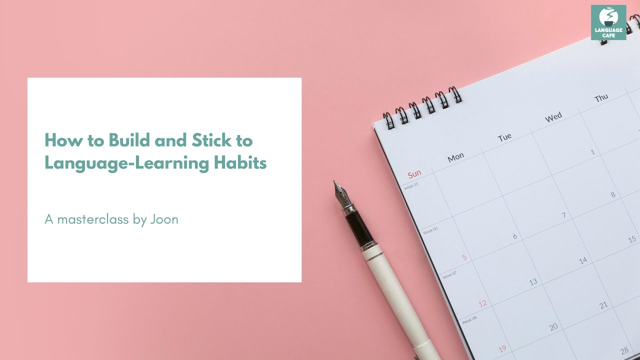 How to Build and Stick to Language-Learning Habits | A Masterclass by ...
