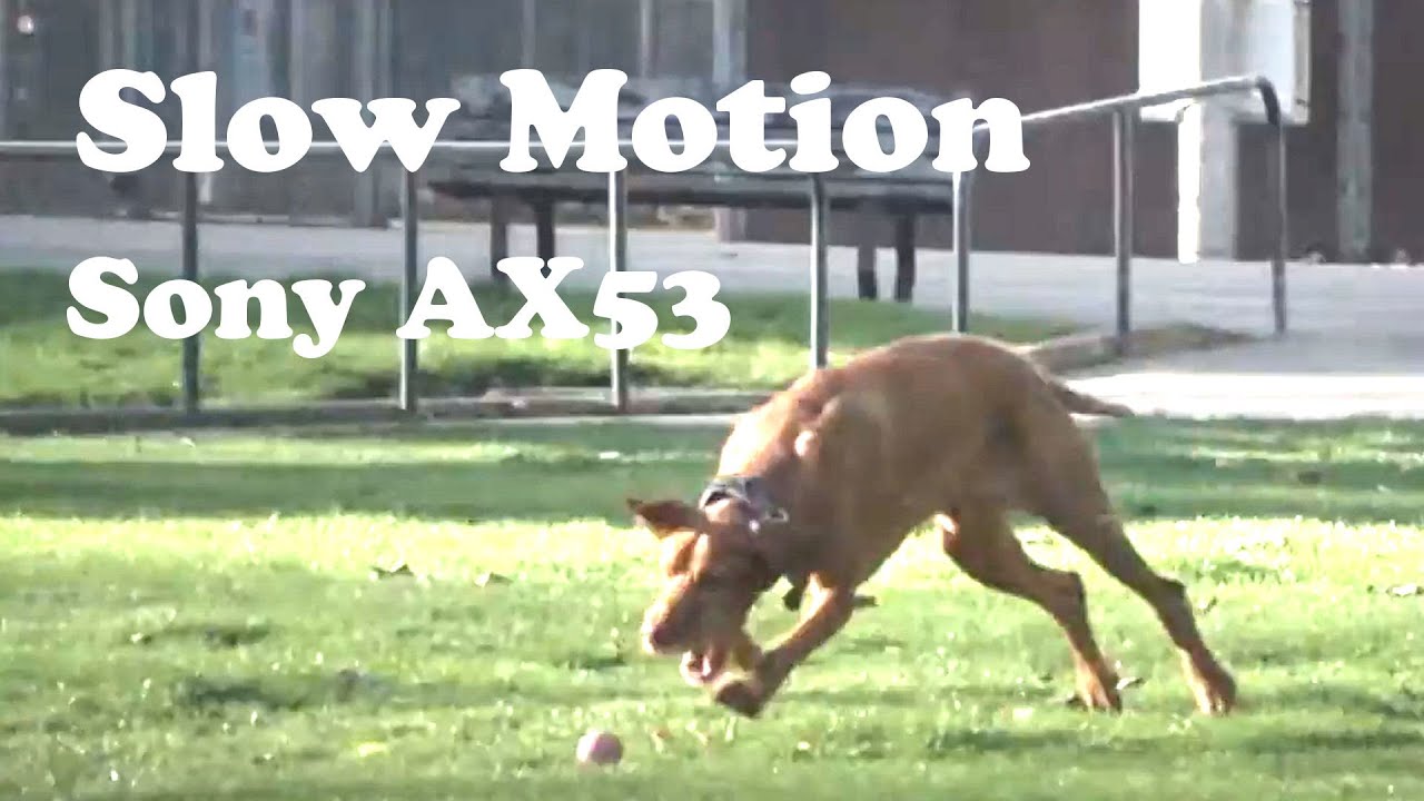 Slow Motion Sony AX53 - YouTube