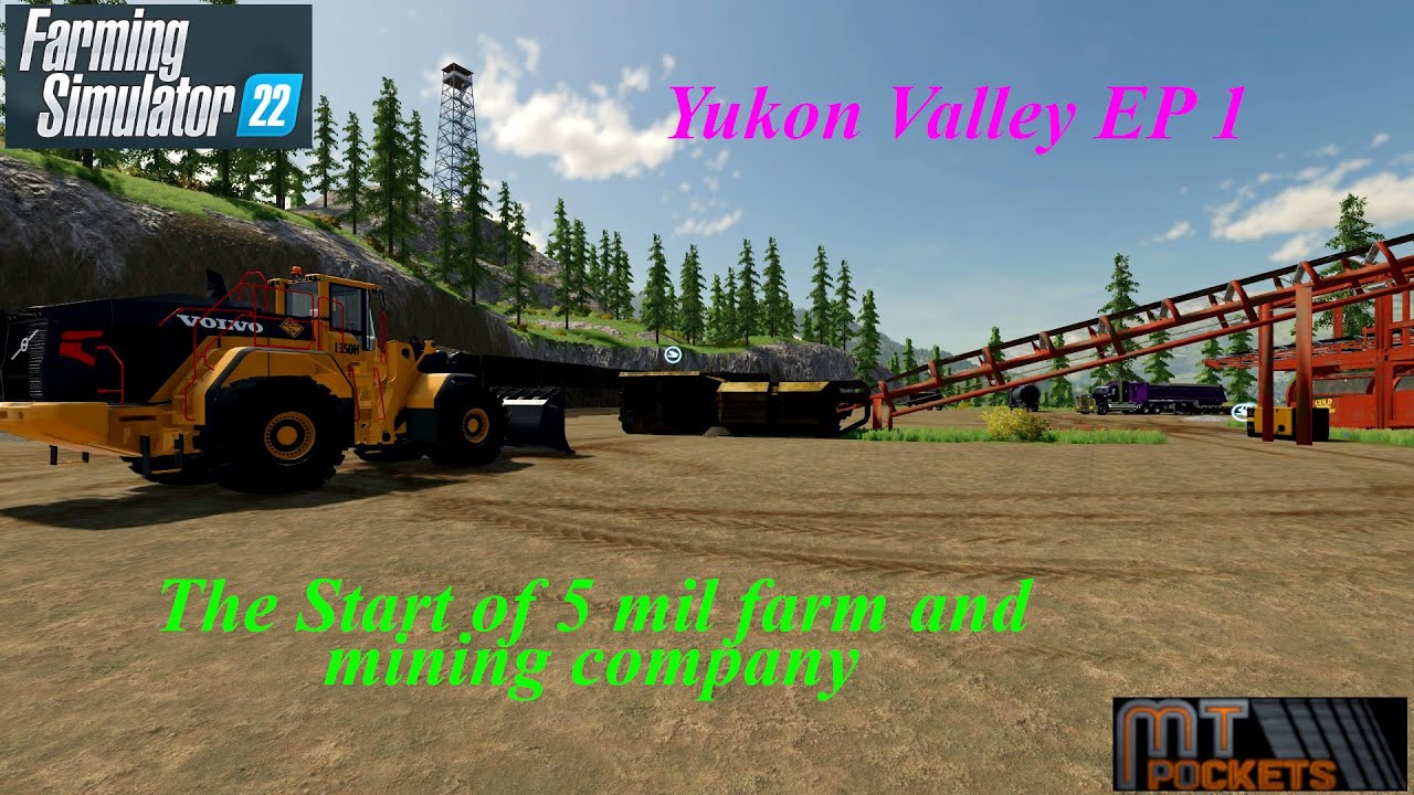 Yukon Valley EP 1 fs22/pc the start - YouTube