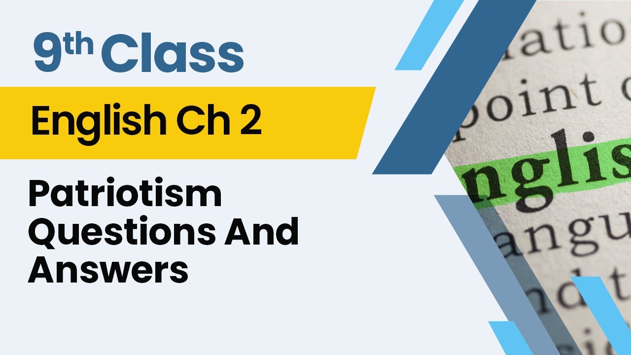 Patriotism - Questions And Answers - Chapter 2 - English Class 9th ...