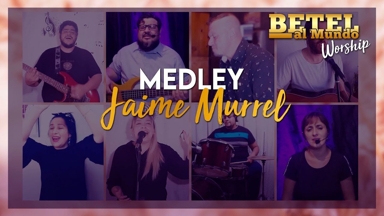 Jaime Murrel - Medley de adoración | BetEl al Mundo (cover) - YouTube