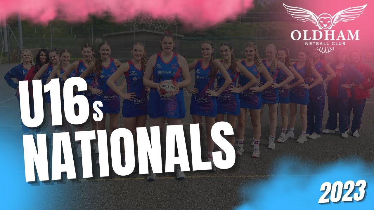Oldham Netball Club - U16s Nationals 2023 - YouTube