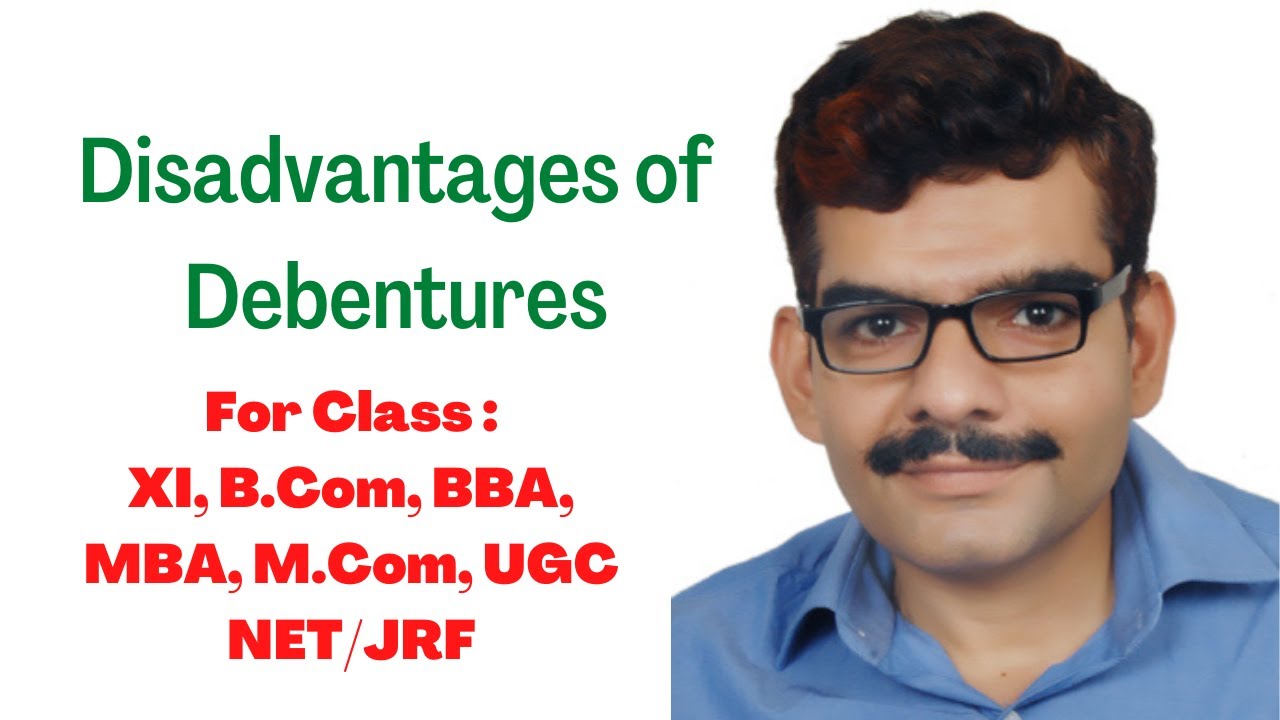 Disadvantages of Debentures I Demerits of debentures | Limitations of ...