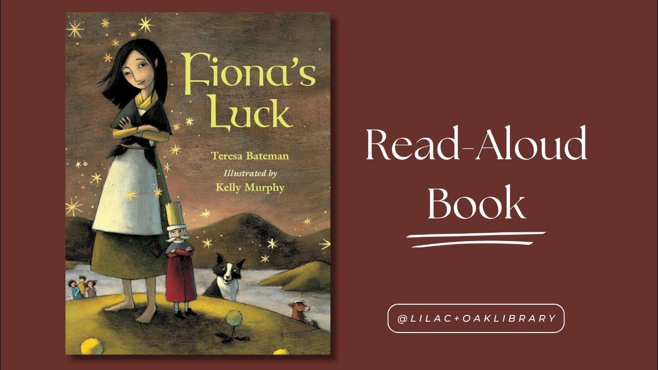 Fiona's Luck by Teresa Bateman, Illustrated by Kelly Murphy | Read ...