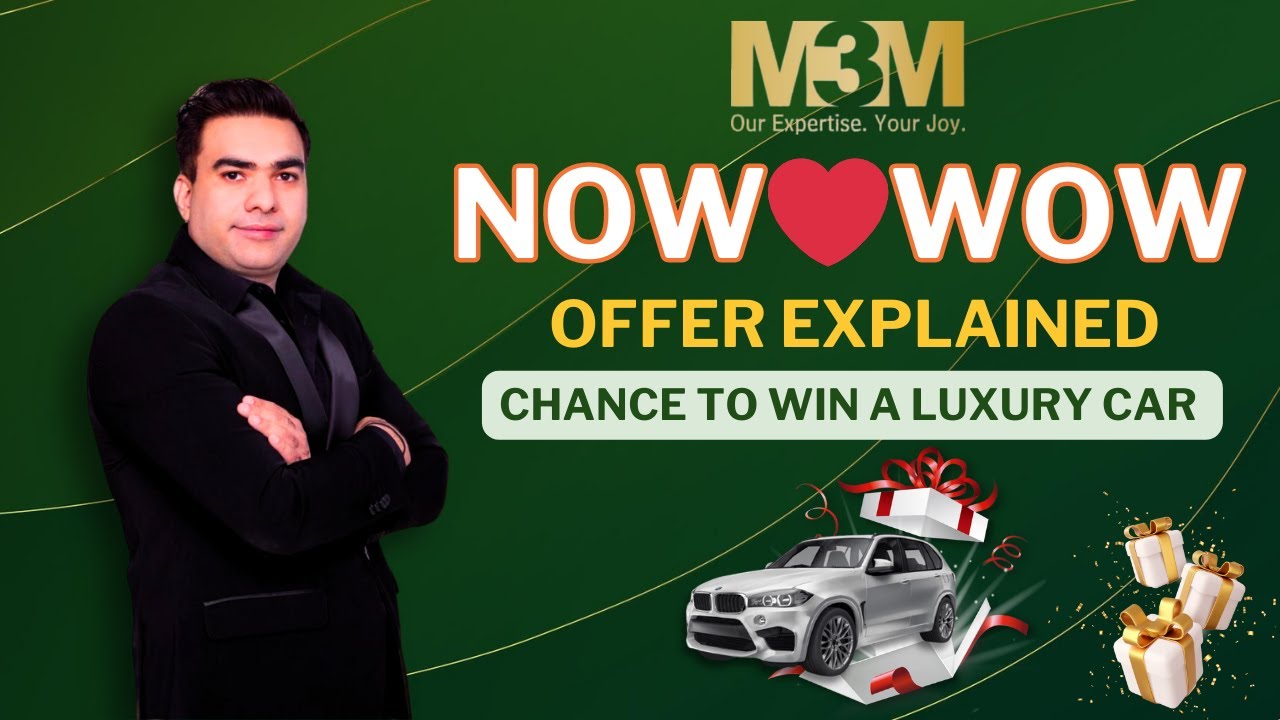 M3M NOWWOW OFFER EXPLAINED BY RAJAN RAHEJA - YouTube