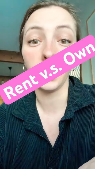 RENTING VS OWNING - YouTube