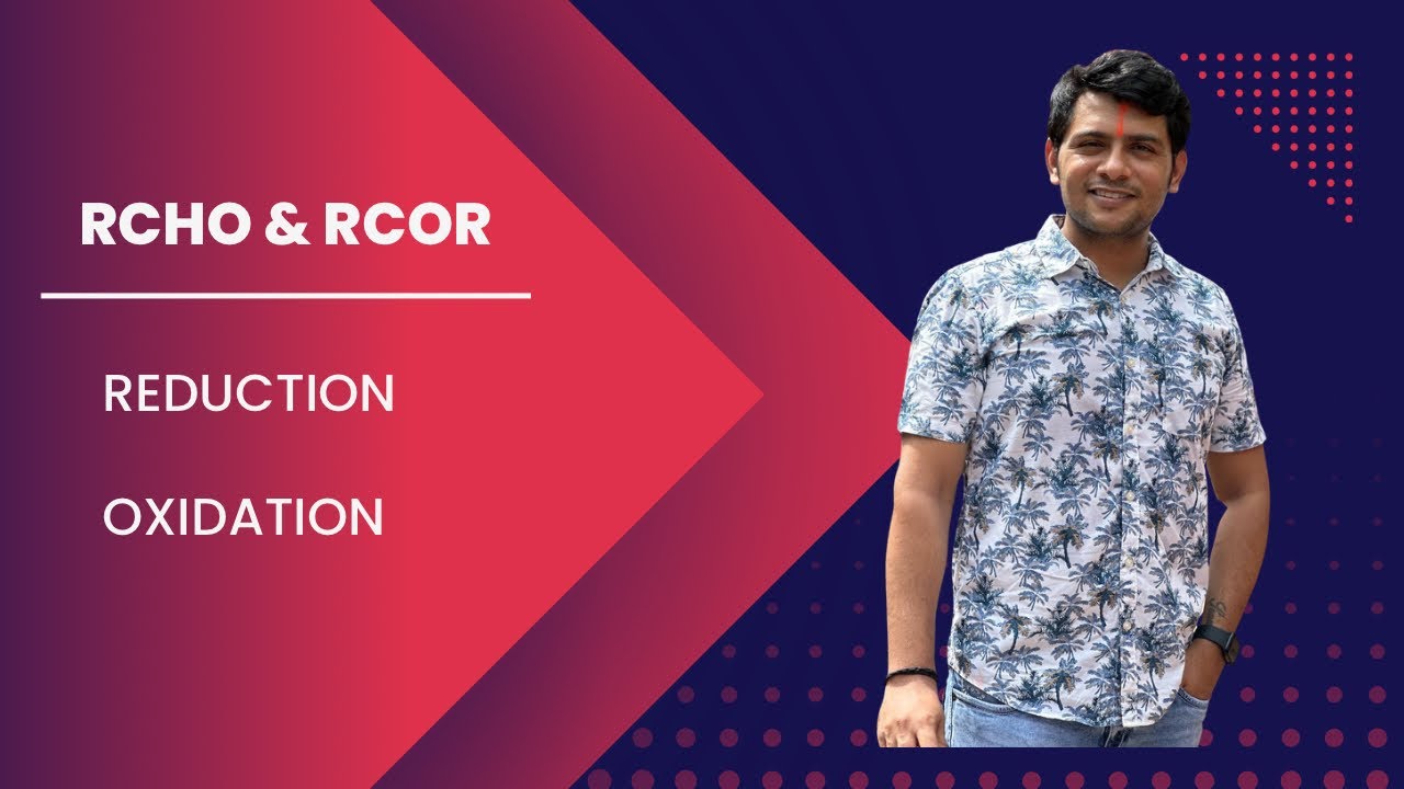 Reduction and oxidation of RCHO and RCOR | NCERT/NEET/JEE - YouTube