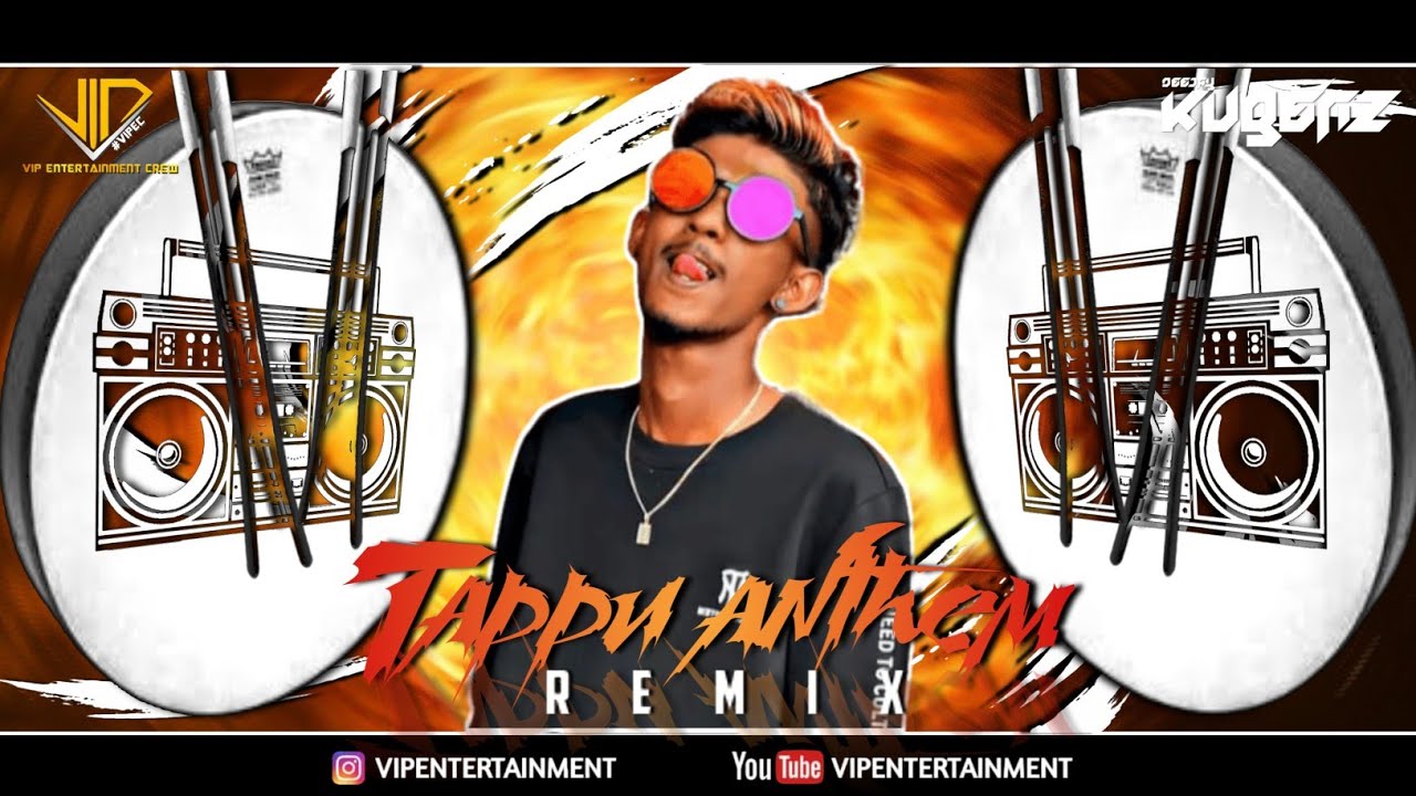 Tappu Anthem Remix - Dj Kugenz - Vip Entertainment ViPEC™ - YouTube