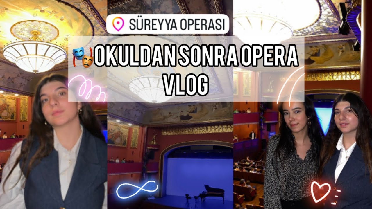 Okuldan Sonra Opera VLOG|📍Süreyya Operası/Kadıköy - YouTube