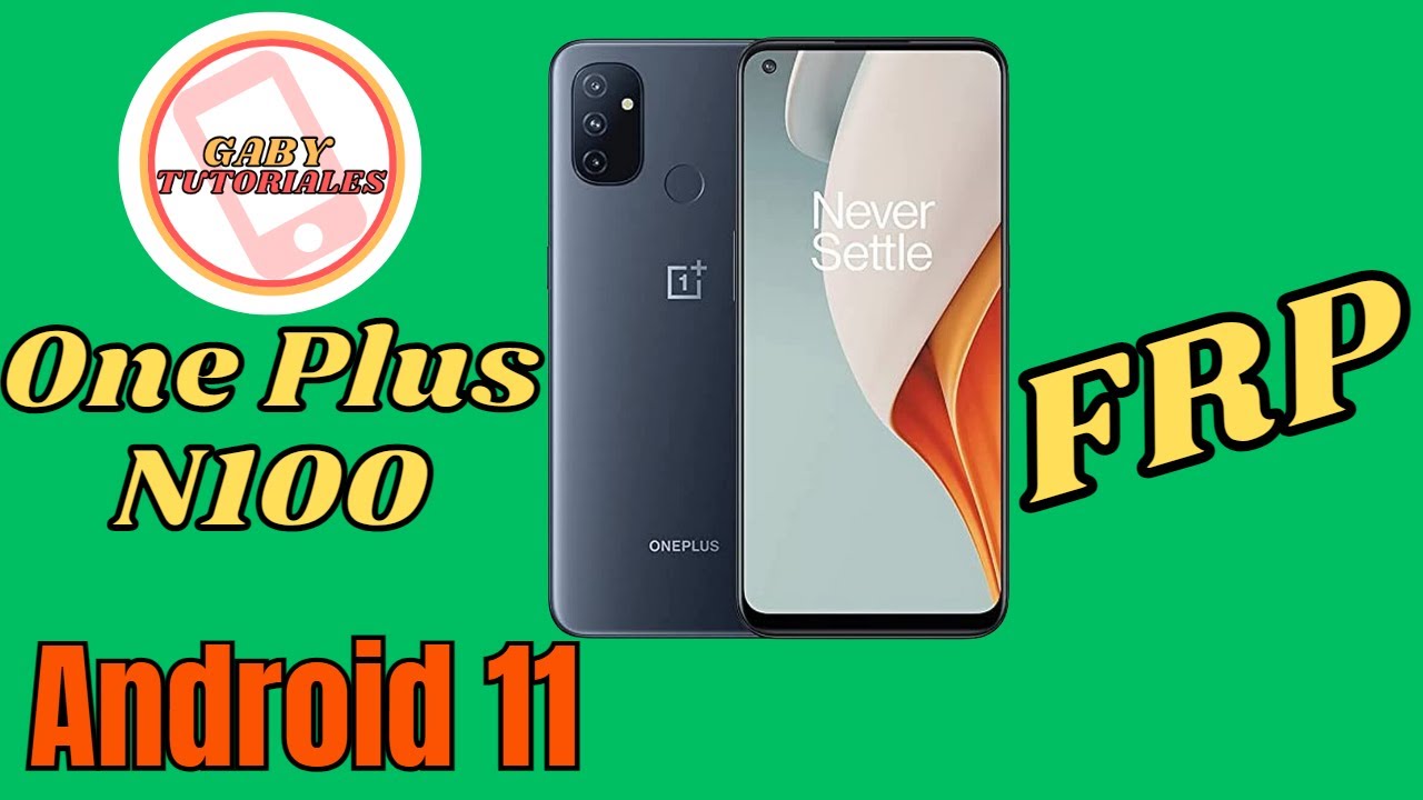 Quitar Cuenta Google One Plus Nord N100 Android 11 ULTIMO METODO 2023 ...
