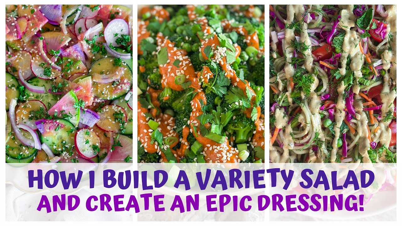 HOW I BUILD A VARIETY SALAD and CREATE AN EPIC DRESSING • RAW FOOD ...