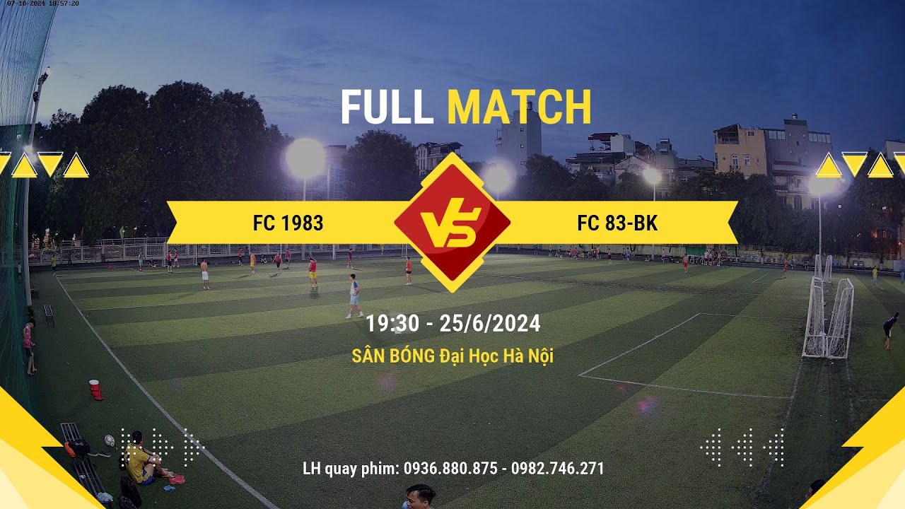FC 1983 vs FC 83-BK - Fullmatch - 10/07/2024 - Sân Đại Học Hà Nội - YouTube