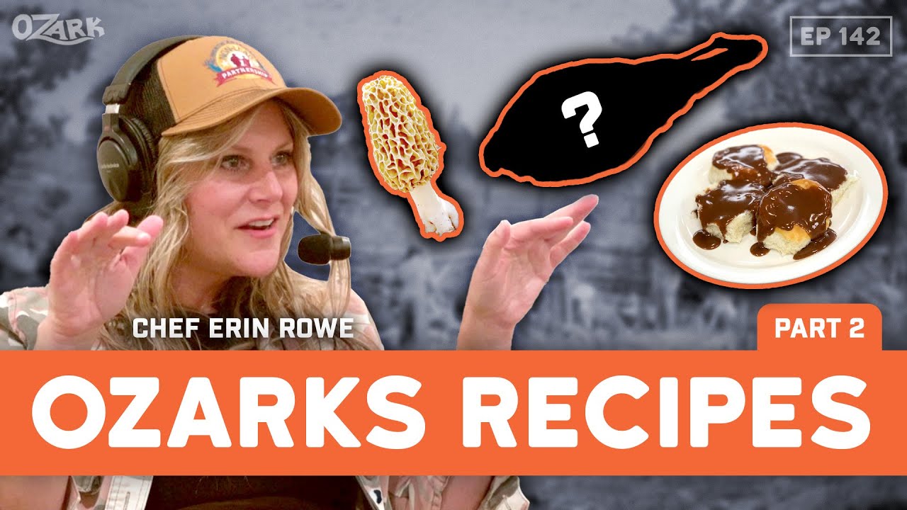 Recipes from the Kitchen Table of Historic Ozarkers with Chef Erin Rowe ...