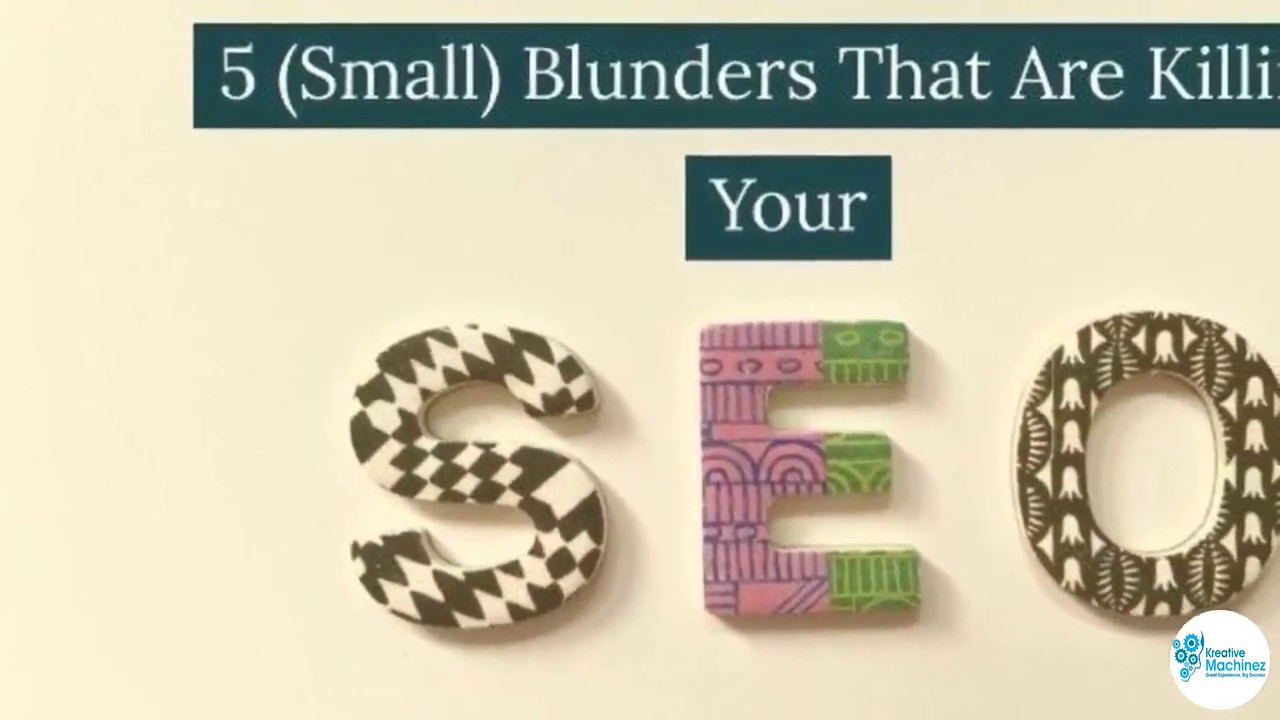 5 (Small) Blunders That Are Killing Your SEO In This Year - YouTube
