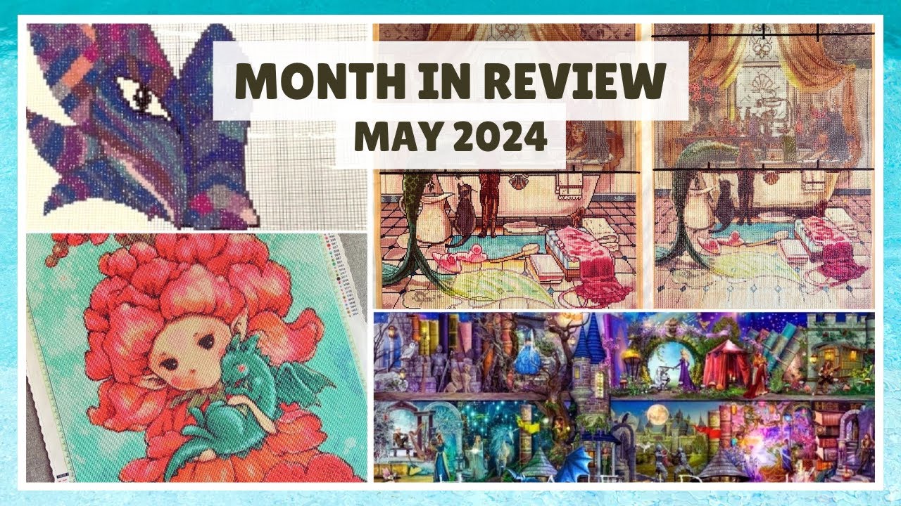 May Recap & Month in Review - 1 Finish, 4 WIPs, June Plans, & Fun ...