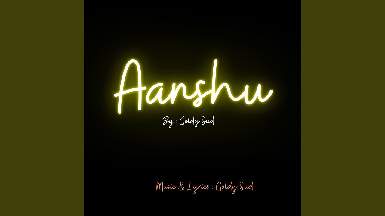 Aanshu - YouTube