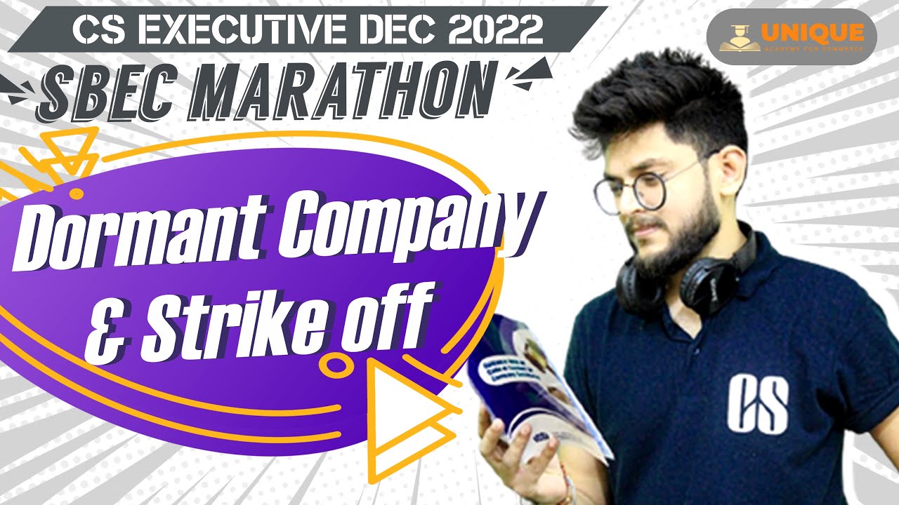 DORMANT COMPANY AND STRIKE OFF DETAILED LECTURE | SBEC PART C MARATHON ...