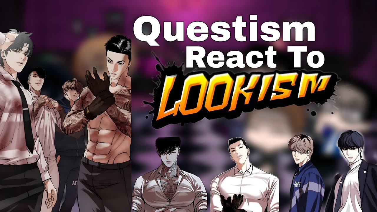 Questism/Quest Supermarcy react to Lookism | Gacha react | Part (5 ...