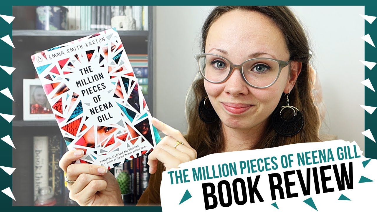 The Million Pieces of Neena Gill by Emma Smith-Barton | Book Review ...